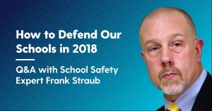 Defend Our Schools in 2018: QandA with Safety Expert Frank Straub | Bark