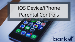 Bark Guide to Parental Controls On Your Kid's iPhone or iOS Device | Bark
