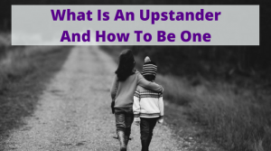 Upstander Definition: What Is An Upstander And How To Be One | Bark