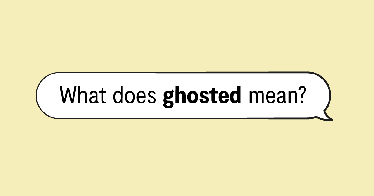 Ghosted Meaning, Examples & More | Bark