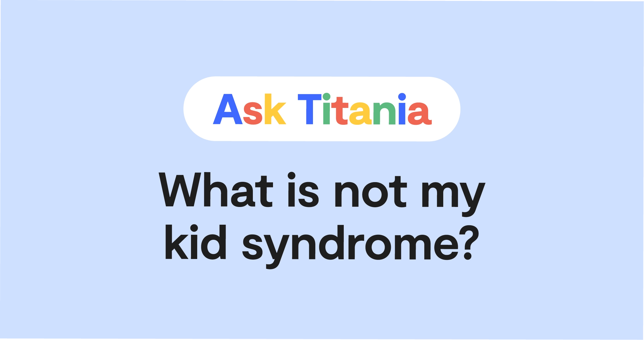 What Is Not My Kid Syndrome? | Bark